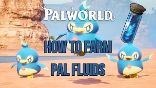 How To Pal Fluid Farm For 1000s Of Pal Fluid In Palworld Palworld Tips ...