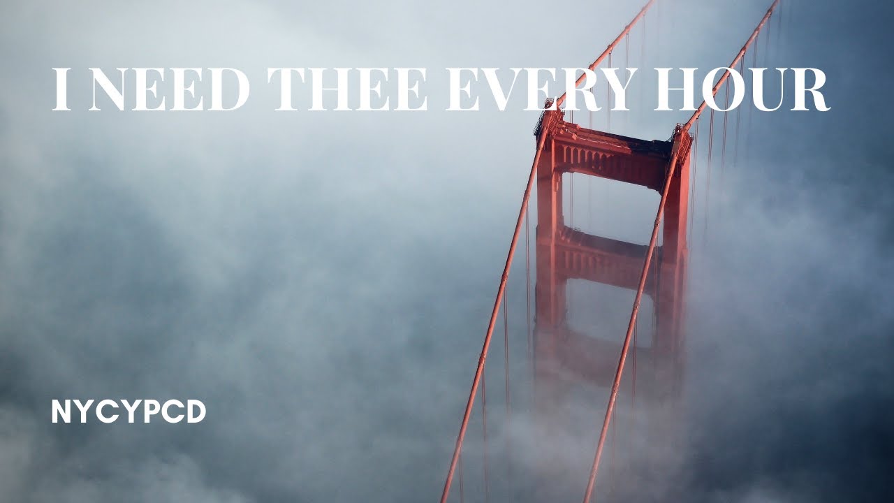 I Need Thee Every Hour - YouTube