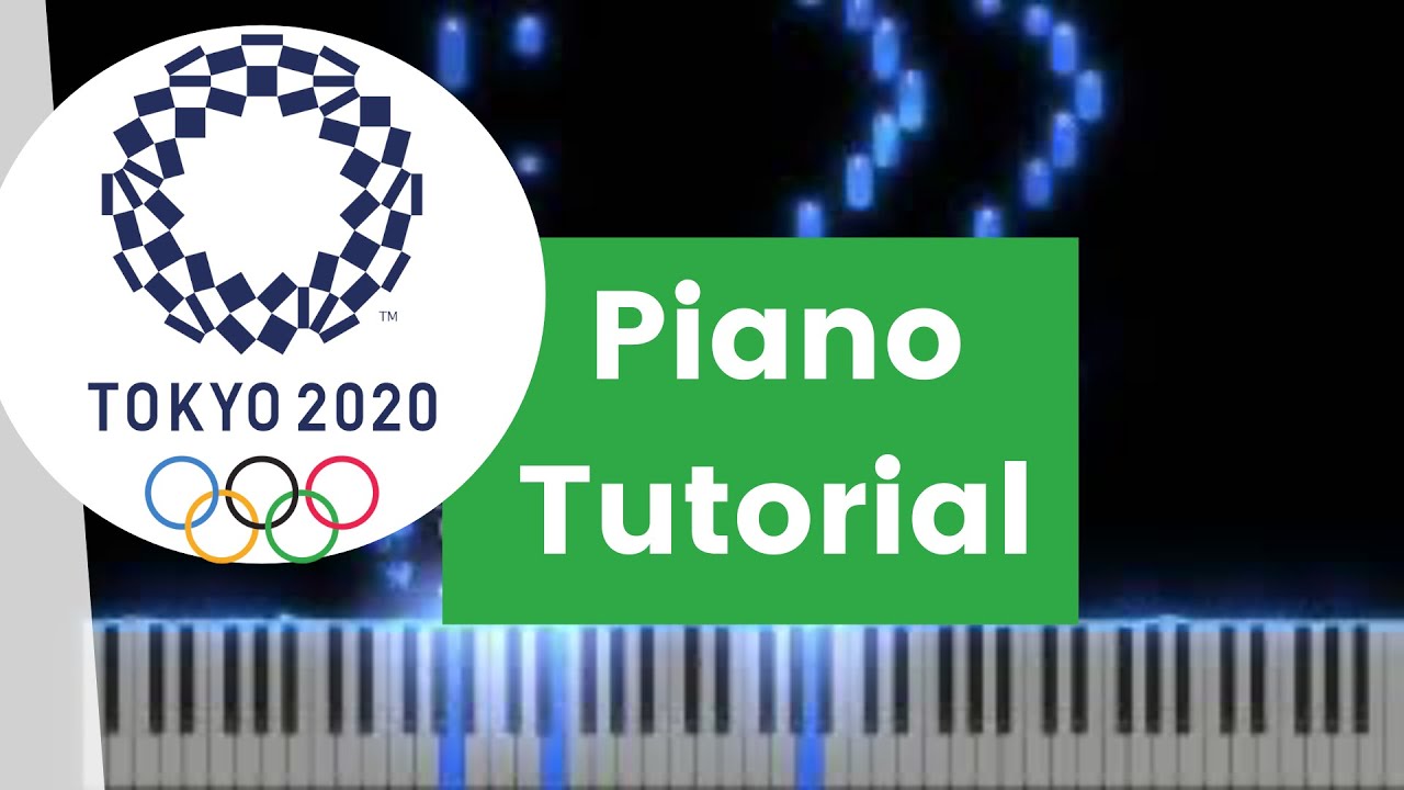 Tokyo 2020 Olympics Intro Piano Tutorial - YouTube