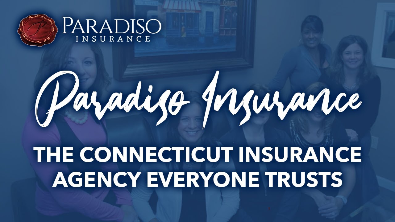 Paradiso Insurance | The Connecticut Insurance Agency Everyone Trusts ...