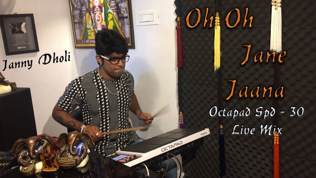 Oh Oh Jane Jaana | Octapad Spd-30 Live Mix | Janny Dholi - YouTube
