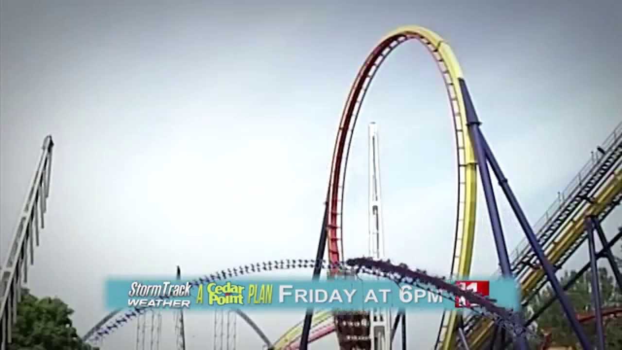 Stormtrack Weather: A Cedar Point Plan - Friday, May 9th at 6pm on WTOL ...