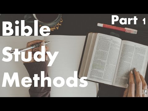 Bible Study Methods - Part 1 - YouTube