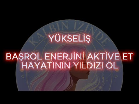 YÜKSELİŞ | Başrol Enerjini Aktive Et | Hayatının Yıldızı Ol (30 Dakika)