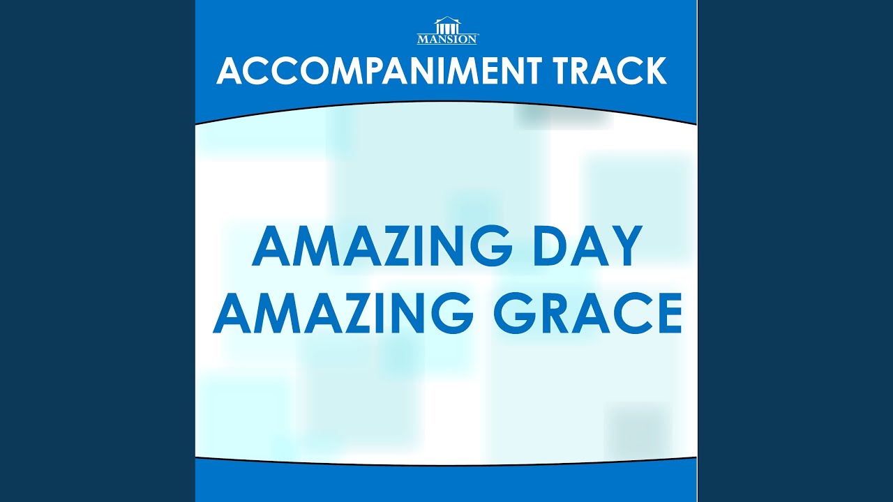 Amazing Day Amazing Grace (Key C With Background Vocals) - YouTube