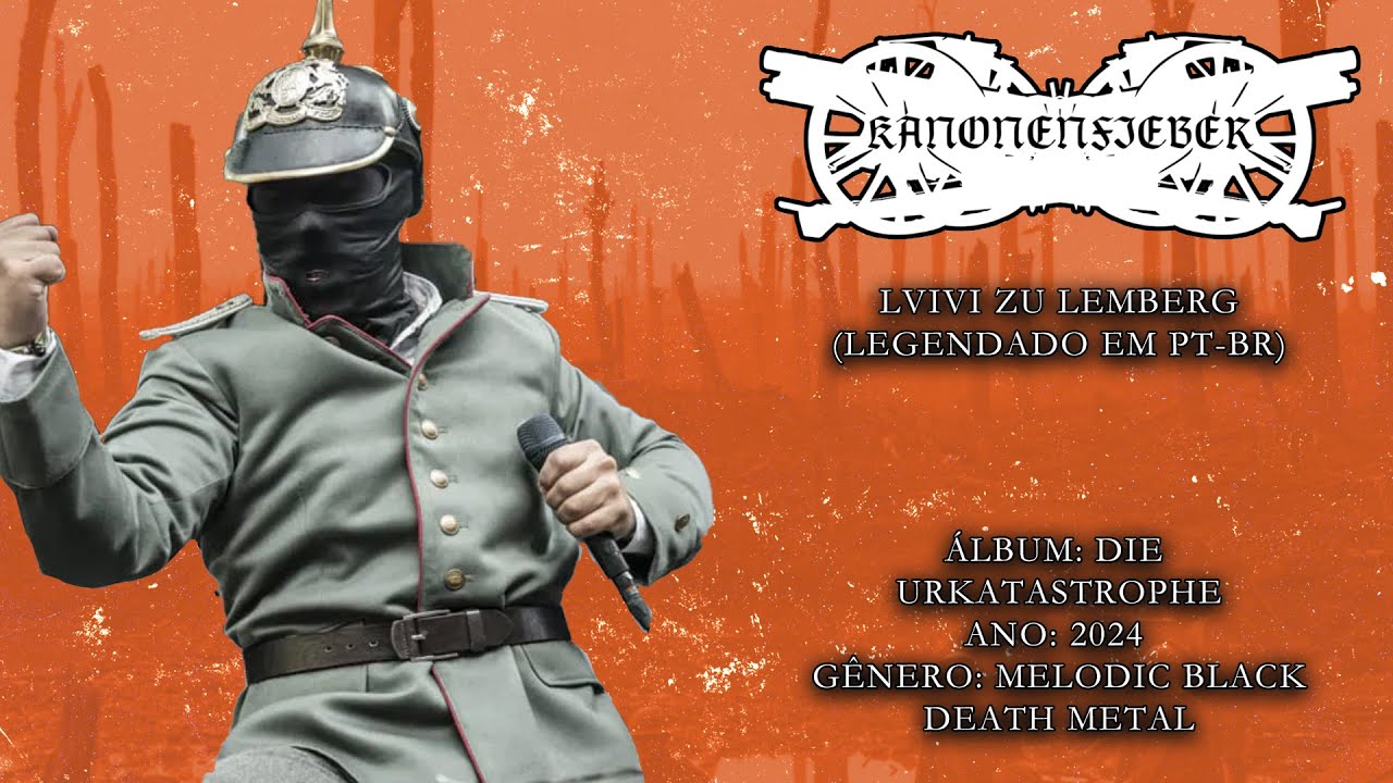 Kanonenfieber - Lviv Zu Lemberg (Legendado em PT-BR) - YouTube