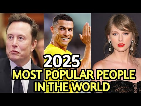 Top 20 Most Popular People in the World 2025 — You Won’t Believe Who’s ...