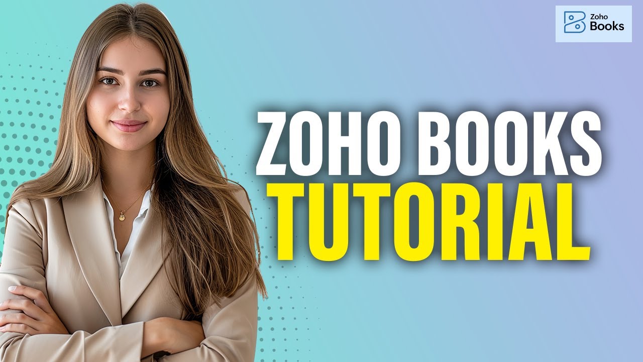 Zoho Books Tutorial & Getting Started (Full Accounting Software ...