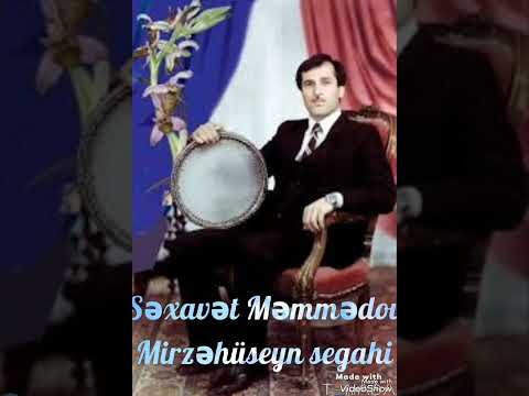 Səxavət Məmmədov- Mirzəhüseyn segahi