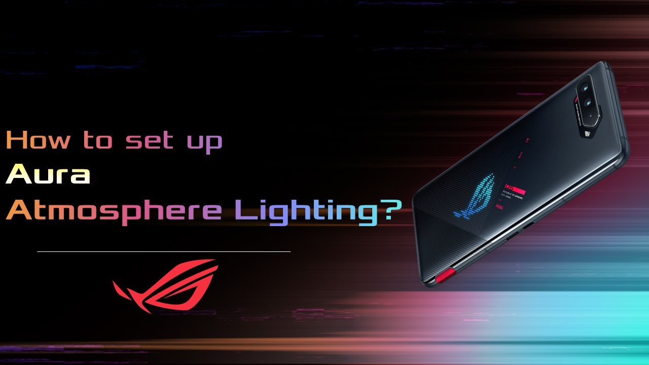 How to Set up Aura Atmosphere Lighting on ROG Phone? | ASUS SUPPORT ...