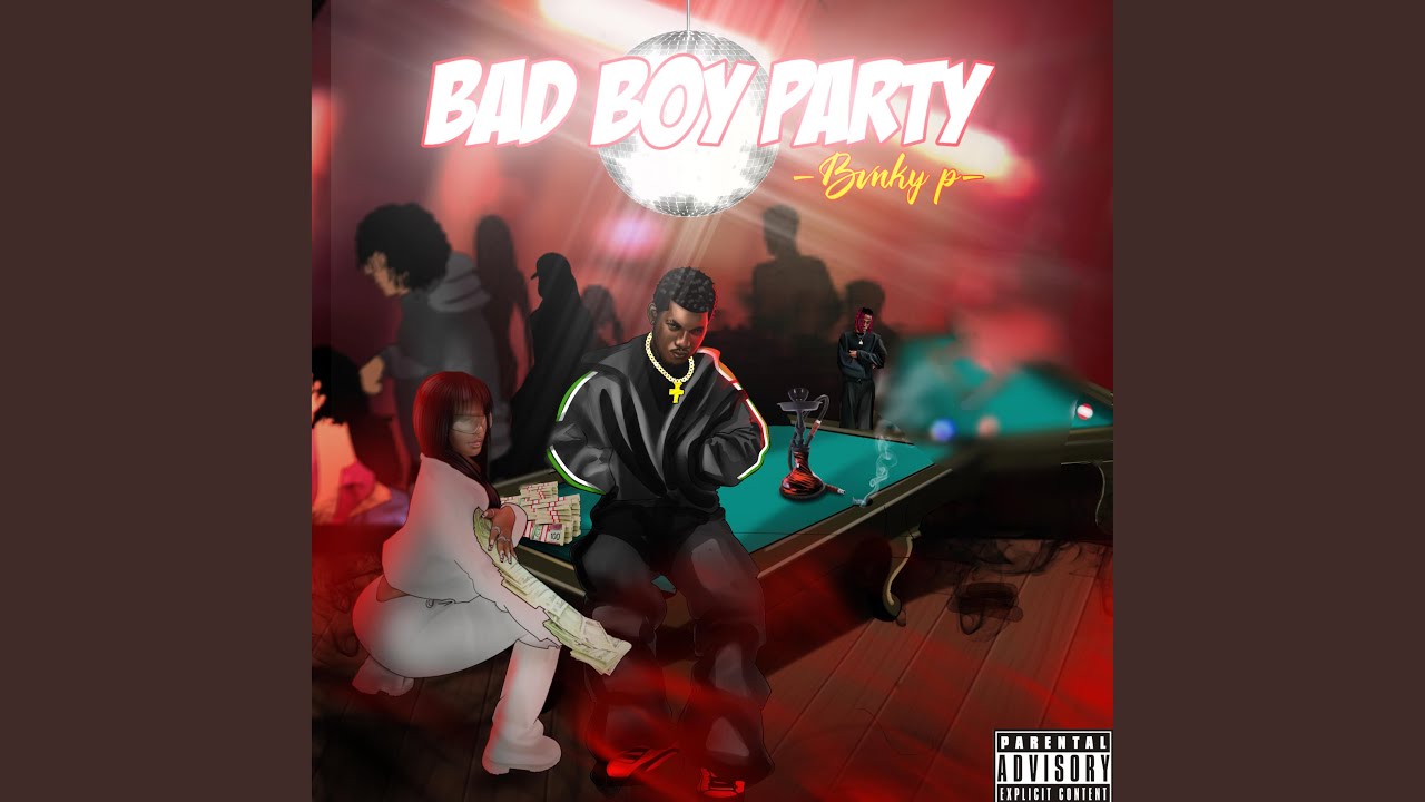 BAD BOY PARTY - YouTube
