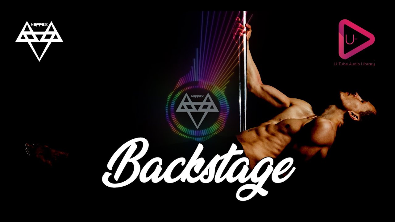 Backstage - NEFFEX - [ NEFFEX + U Tube Audio Library Copyright Free ...