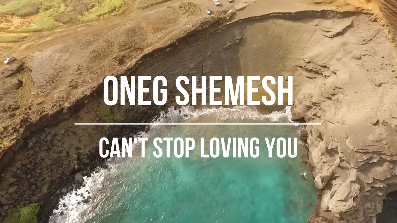 Indie Folk Music: Oneg Shemesh - Can't Stop Loving You (Lyric Video ...
