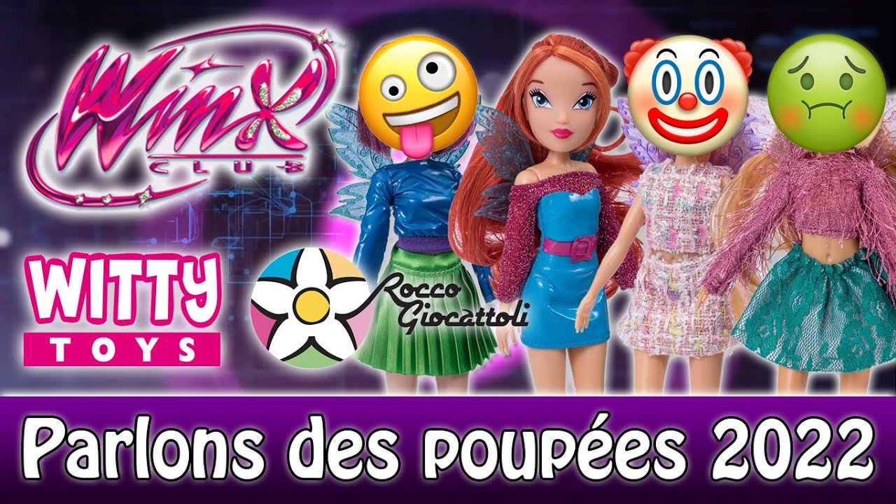 Parlons des poupées WINX CLUB 2022 de Witty Toys & Rocco Giocattoli (FR SUB) - YouTube