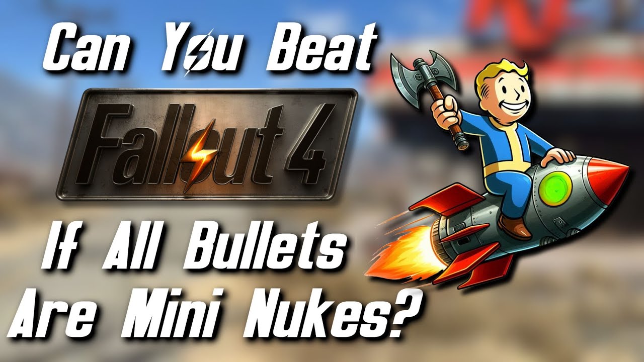 Can You Beat Fallout 4 If All Bullets Are Mini Nukes? (Melee Only ...