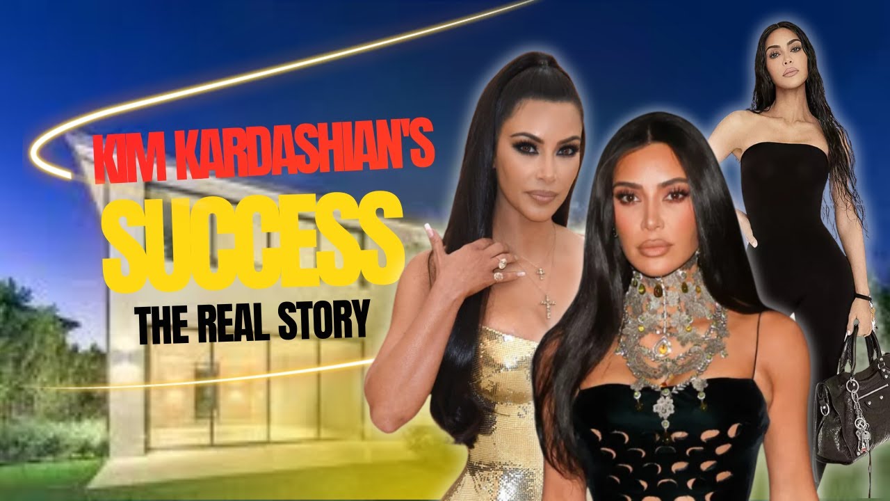 Behind the Glamour: The Real Story of Kim Kardashian's Success |The ...