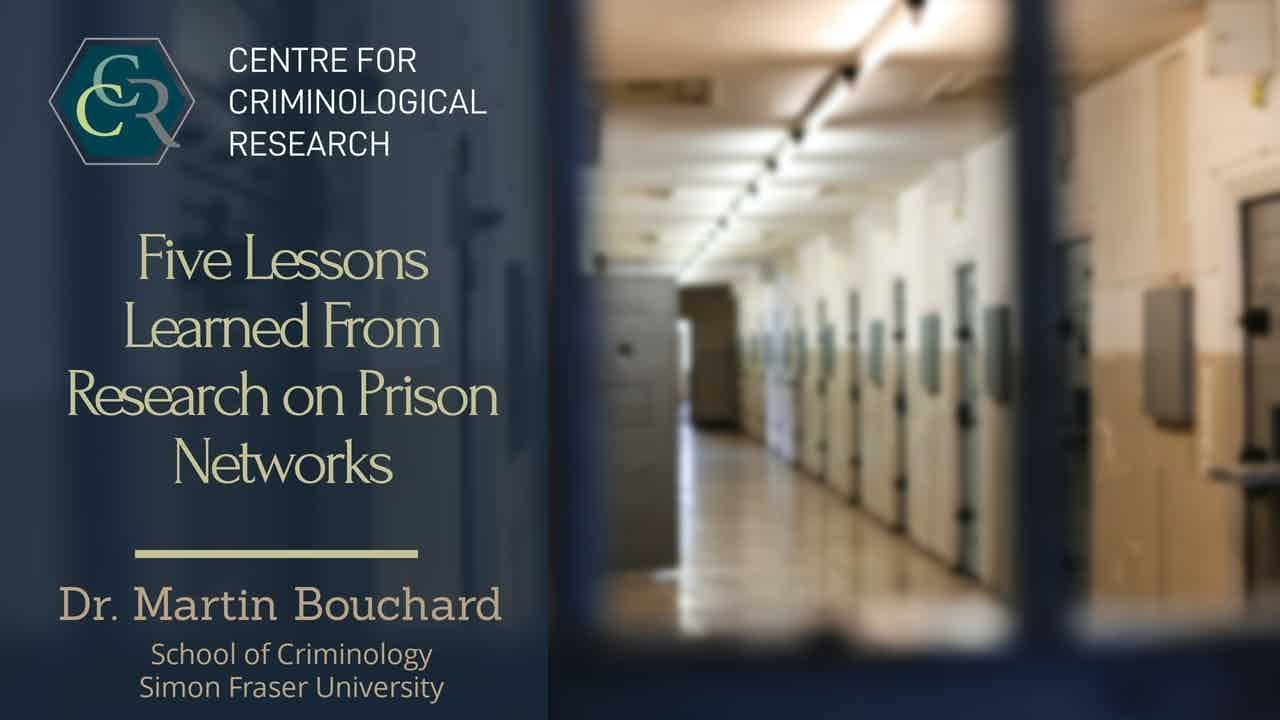 Dr. Martin Bouchard: Five lessons learned from research on prison ...