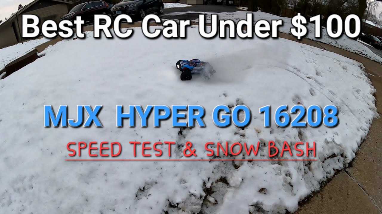 Best RC Car Under $100 MJX Hyper Go 16208. Speed Test & Snow Bash ...