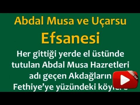 Abdal Musa ve Uçarsu Efsanesi