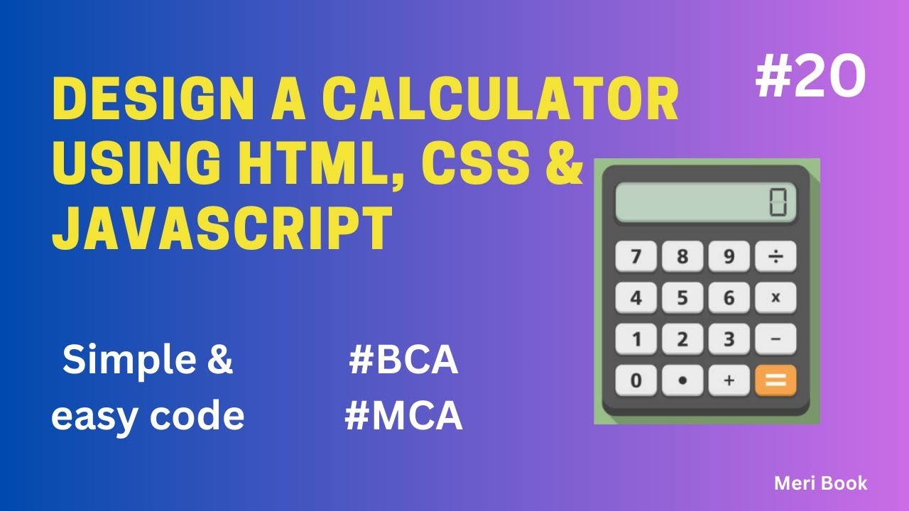 #20 | Design a Calculator using HTML, CSS & JavaScript | #webdesigning @Meri-Book.5 - YouTube