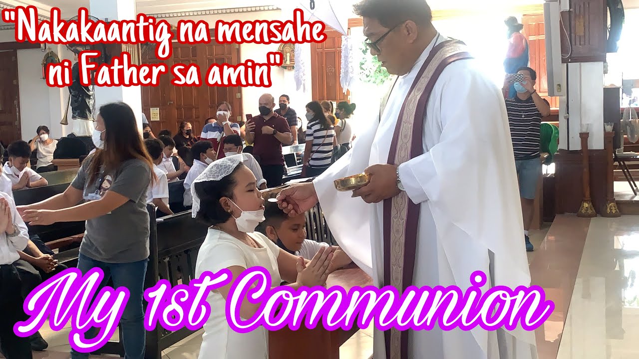 My 1st Communion at ang Nakakaantig na Mensahe ni Father sa aming mga ...