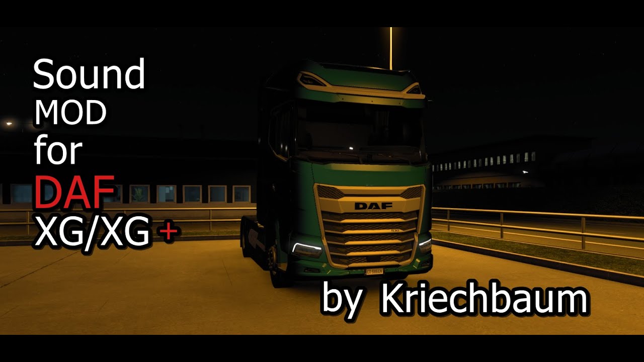 DAF XG/XG+ Sound Mod by Kriechbaum | Euro Truck Simulator 2 - YouTube