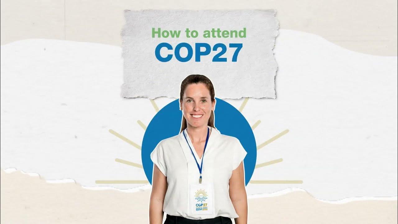 A Guide on How to Attend COP27 - YouTube