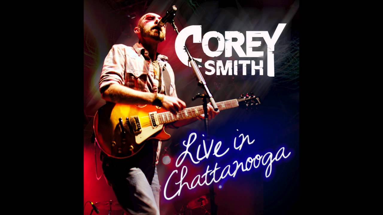 Corey Smith - Speak the Truth (Live from Chattanooga) - YouTube