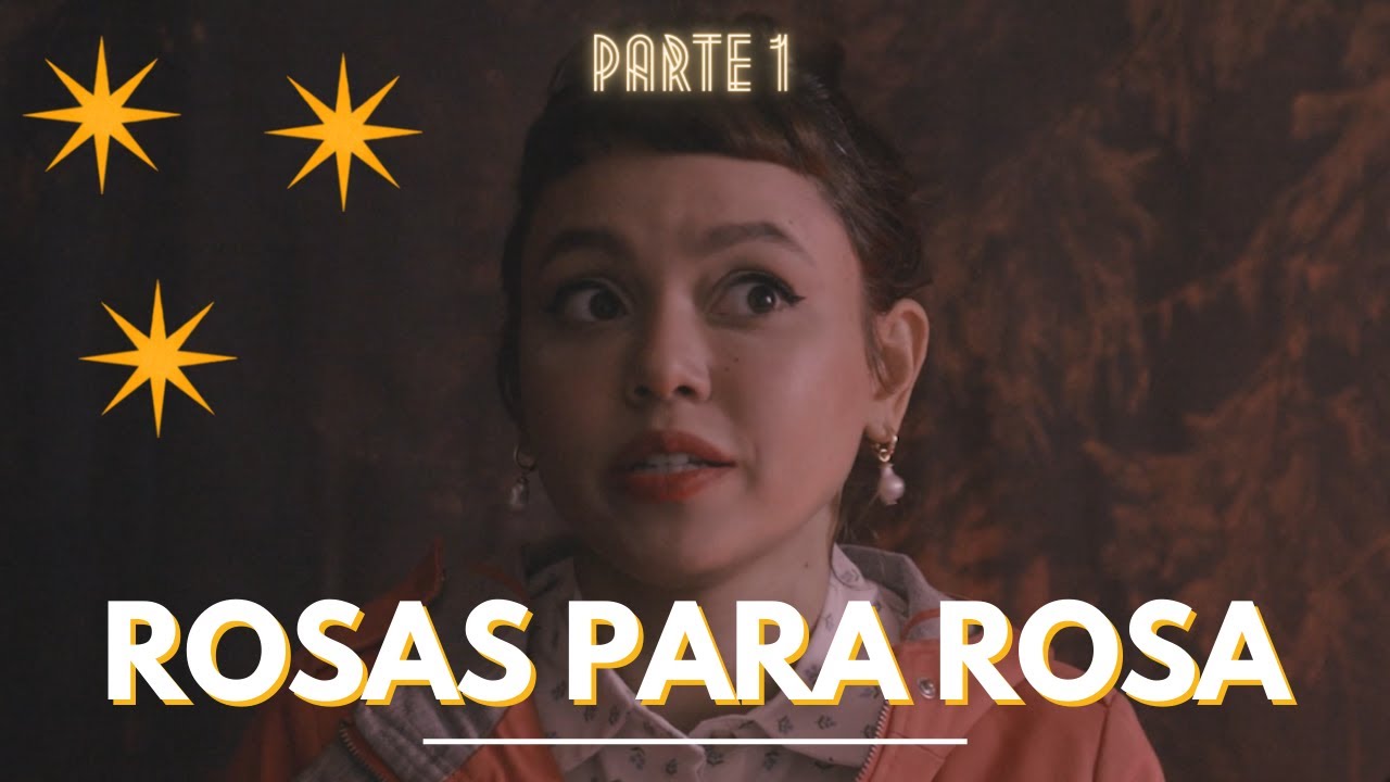 ROSAS PARA ROSA: PARTE 1 | EXCÊNTRICA HISTÓRIA - YouTube
