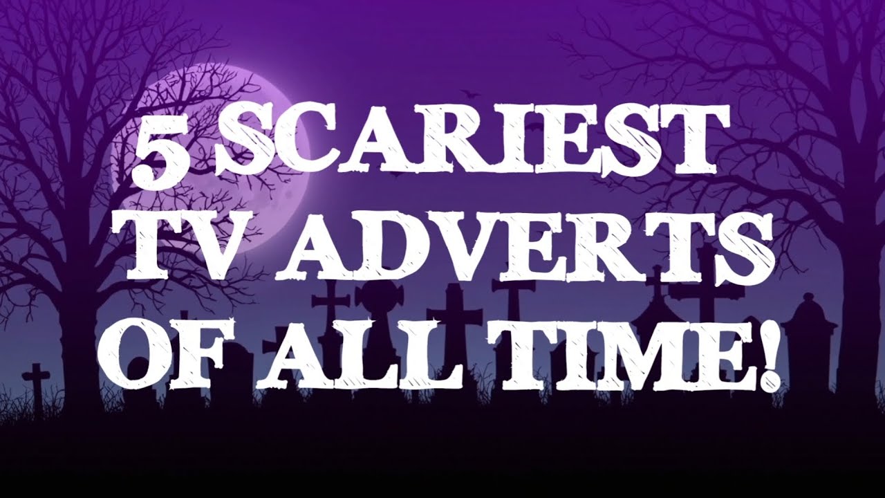 5 Scariest TV Adverts OF ALL TIME - YouTube