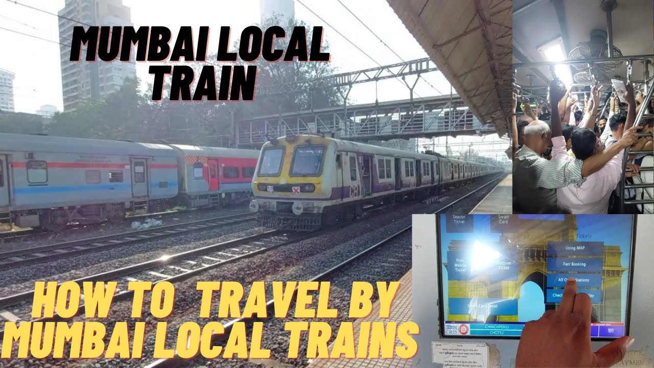 Complete guidance on how to travel by Mumbai local train, get ticket by ...