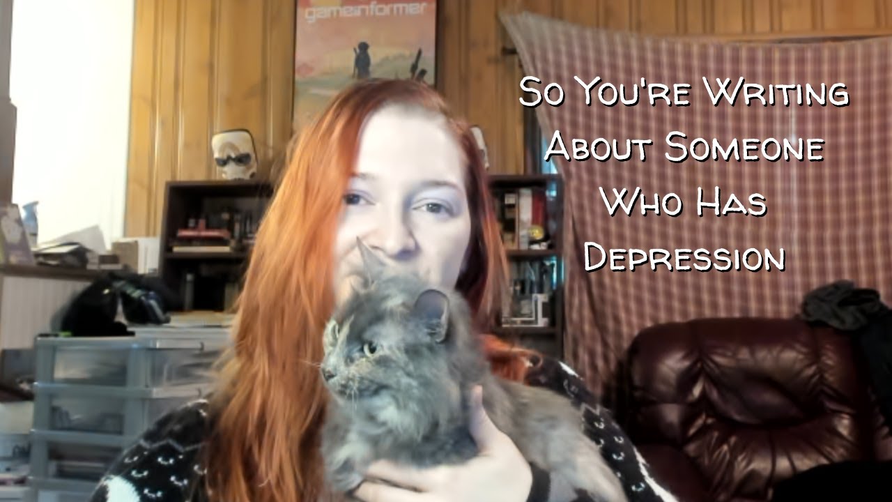 So You're Writing a Character Who | Has Depression - YouTube
