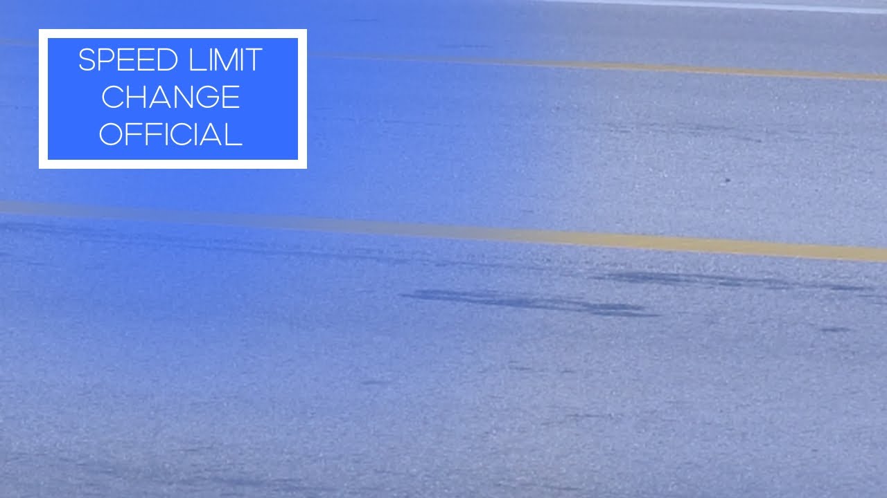 Speed Limit Change, Made Official - YouTube