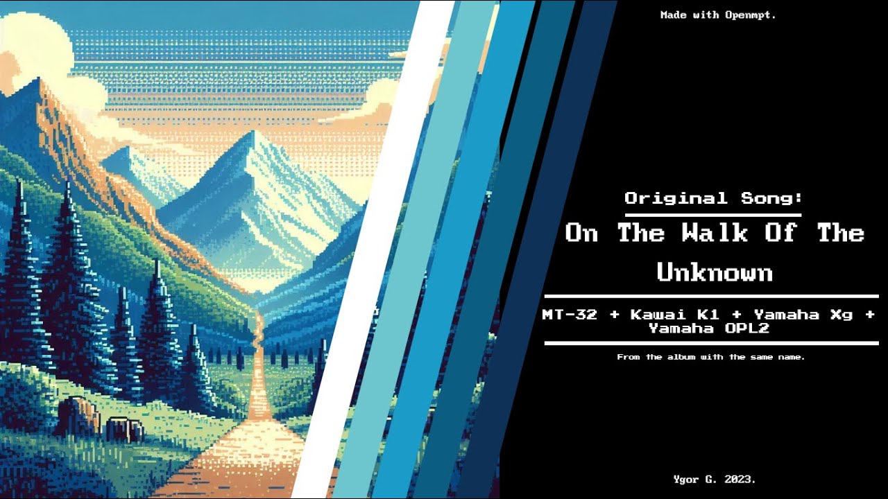 On The Walk Of The Unknown (Openmpt MT-32 + Kawai K1 + OPL2 + Yamaha XG ...