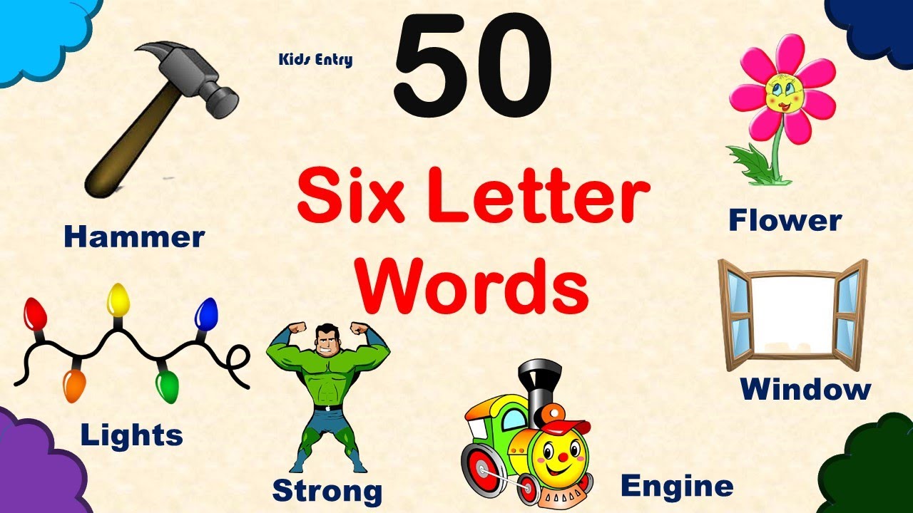 Six Letter Words In English Pre School Learning Most Common Six