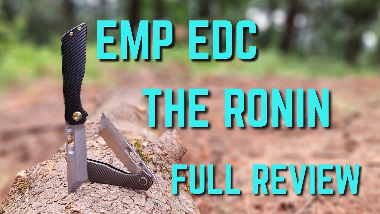 EMP EDC - THE RONIN Full Review W/@NathanStrizu !!! #edc #review - YouTube