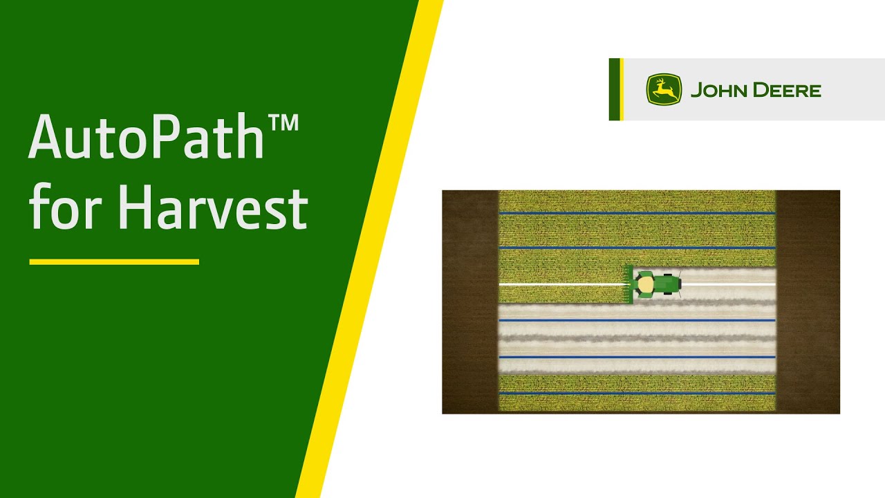How to set up John Deere AutoPath™ for Harvest | John Deere Precision ...