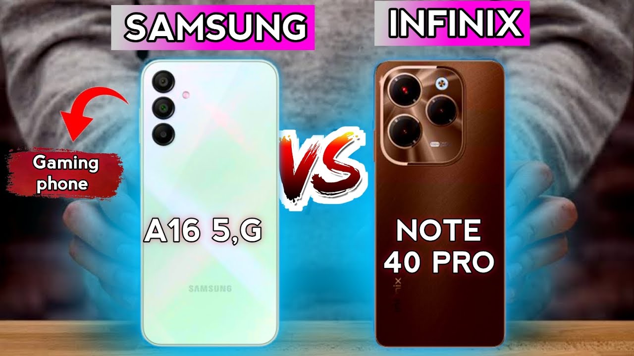 Samsung A16 5g vs Infinix Note 40 pro: ultimate smartphone showdown ...