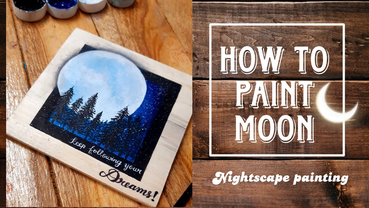 How to paint Moon I Night landscape painting | step by step easy ...