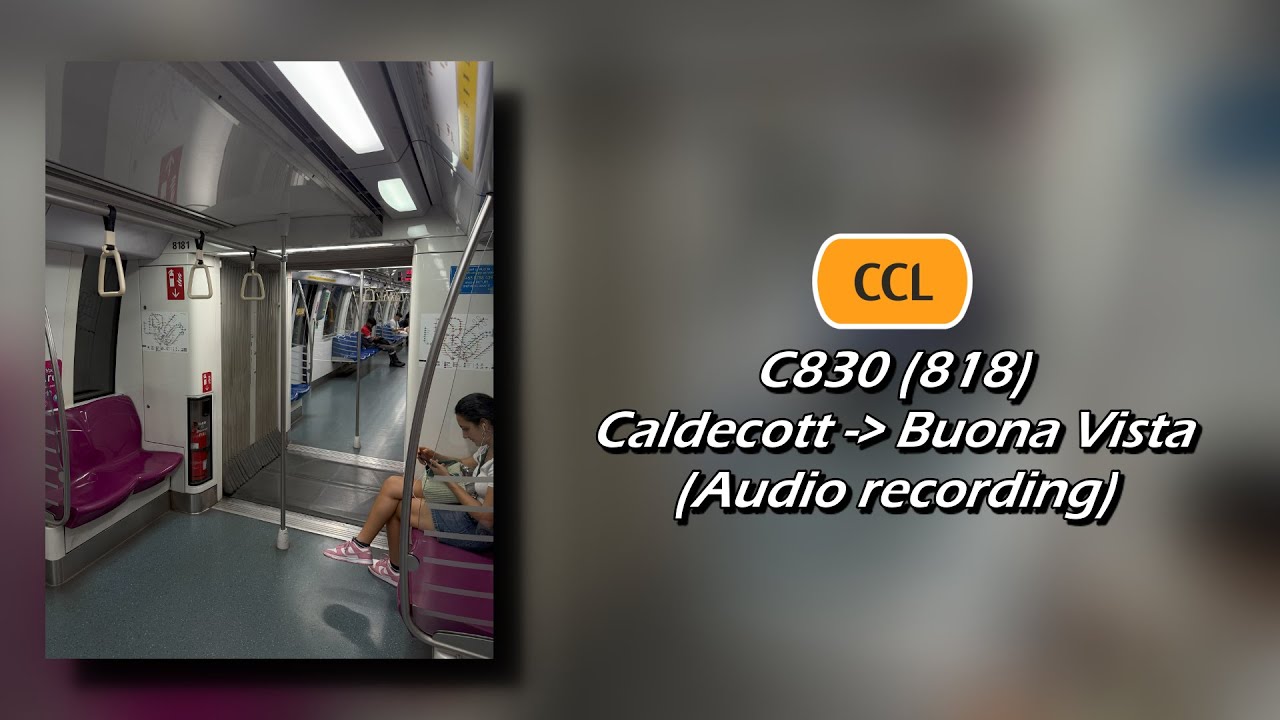 (Audio) SMRT - ALS C830 (818) (Caldecott » Buona Vista) - YouTube