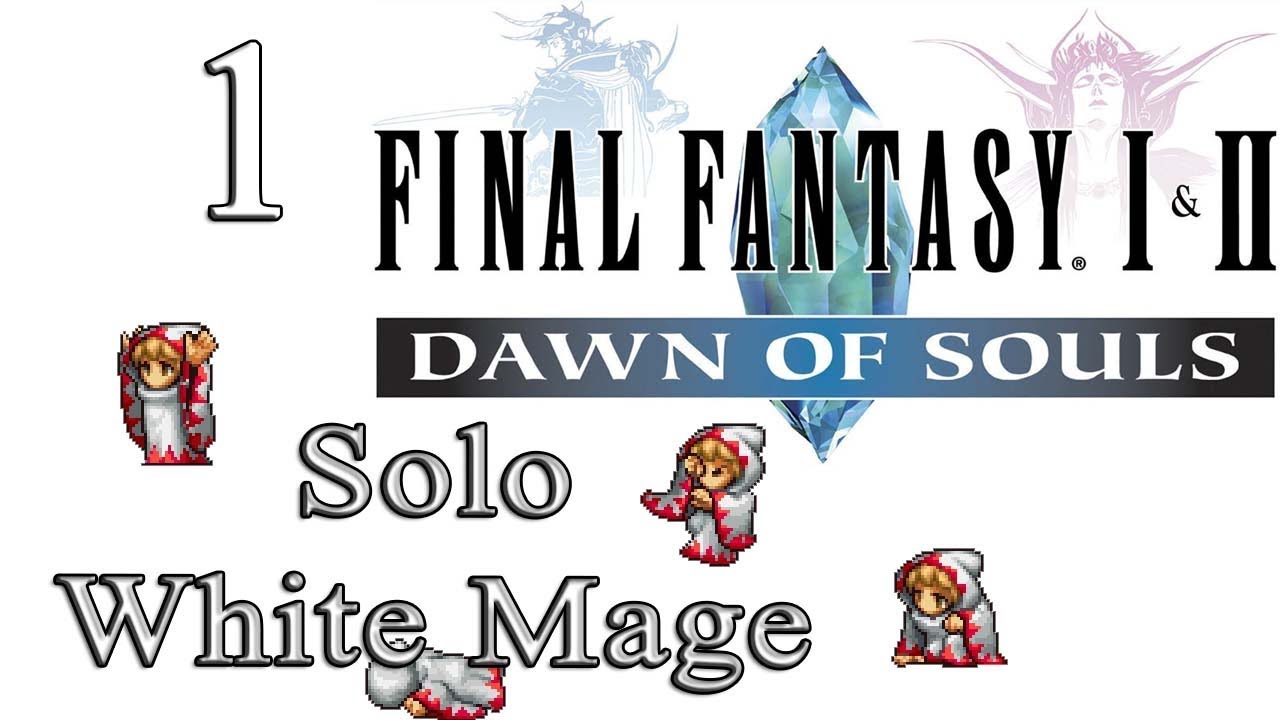 1. Let's Play FF1 (GBA) - Solo White Mage Challenge - YouTube