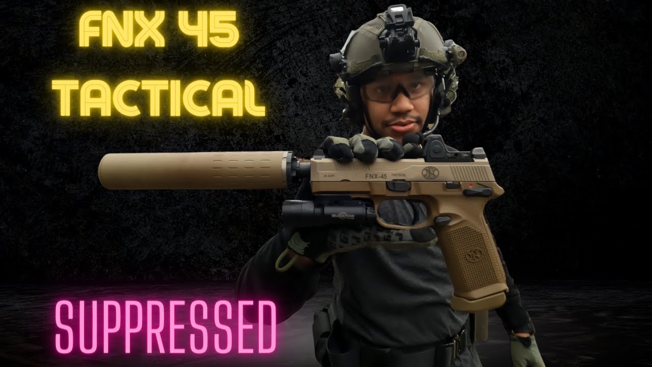 Why the FNX 45 Tactical Suppressed is a Must-Have for Gun Enthusiasts ...
