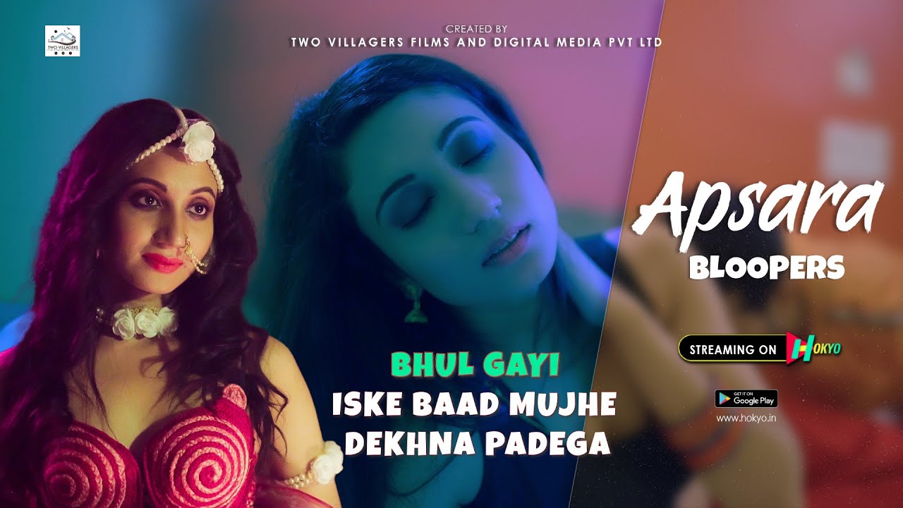 Making of Apsara | Bloopers | Watch Full Web series Download HOKYO App ...