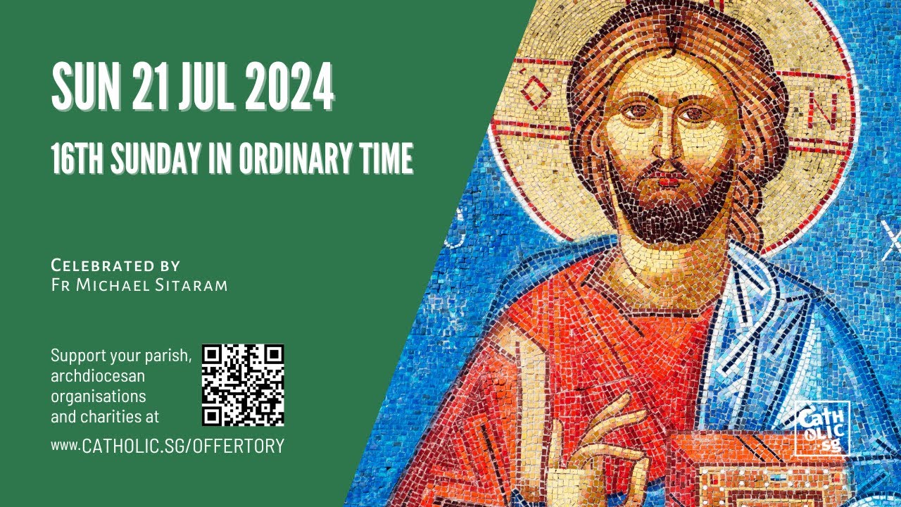 Catholic Sunday Mass Online - 16th Sunday in Ordinary Time (21 Jul 2024 ...