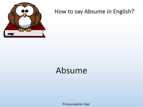 How to say Absume in English? - Pronunciation Owl - YouTube