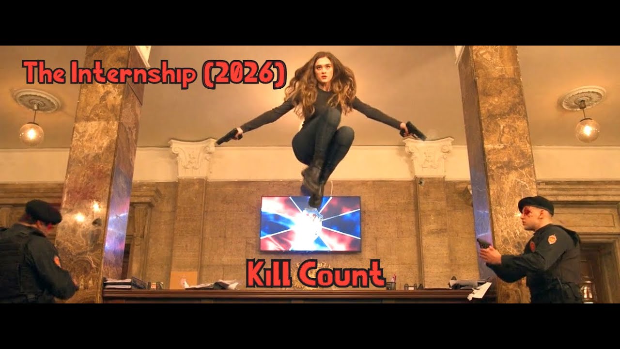 The Internship (2026) - Kill Count | Death Count | Carnage Count - YouTube