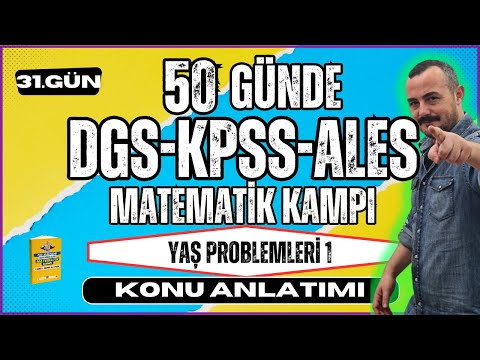 KPSS-DGS-ALES Matematik | Yaş Problemleri 1 | 50 Günde KPSS-DGS-ALES Matematik Kampı