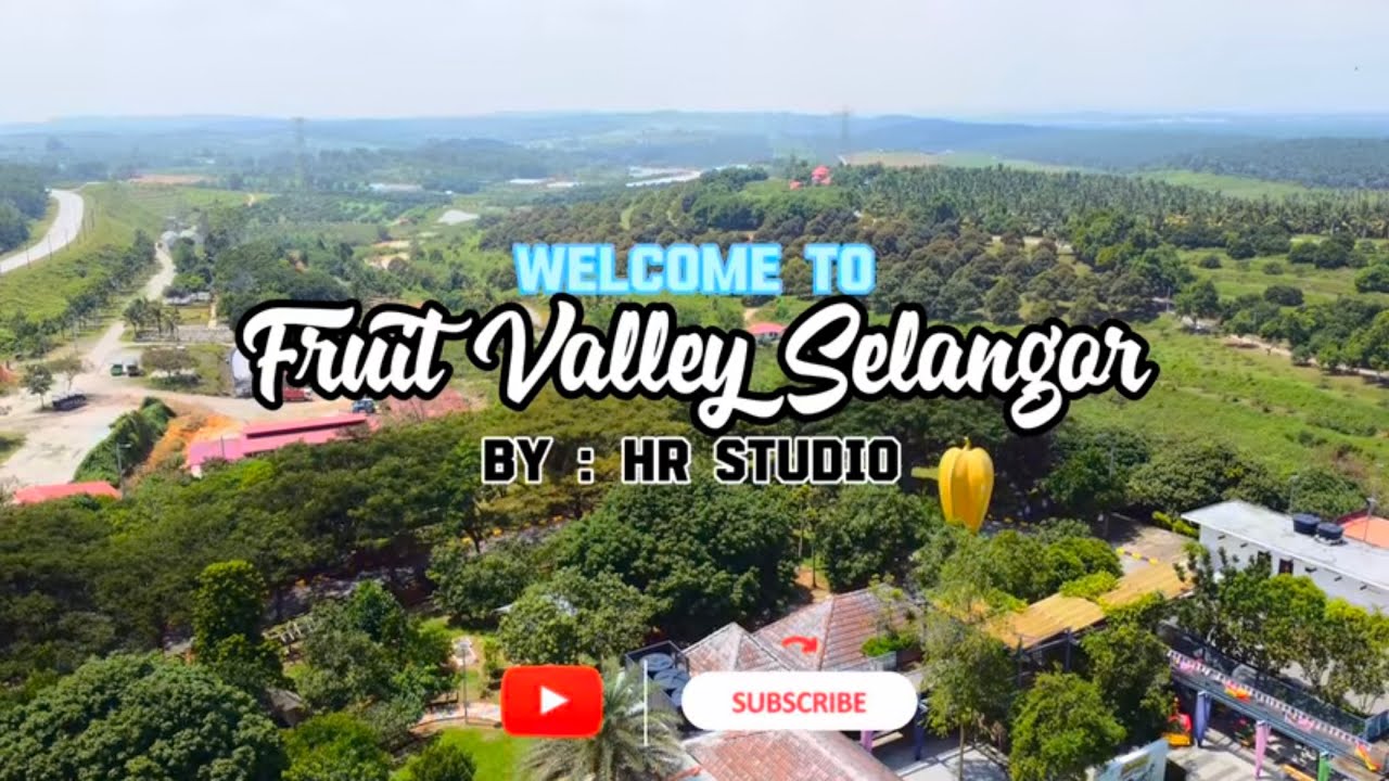 SELANGOR FRUIT VALLEY TEMPAT ANAK ANDA!! - YouTube
