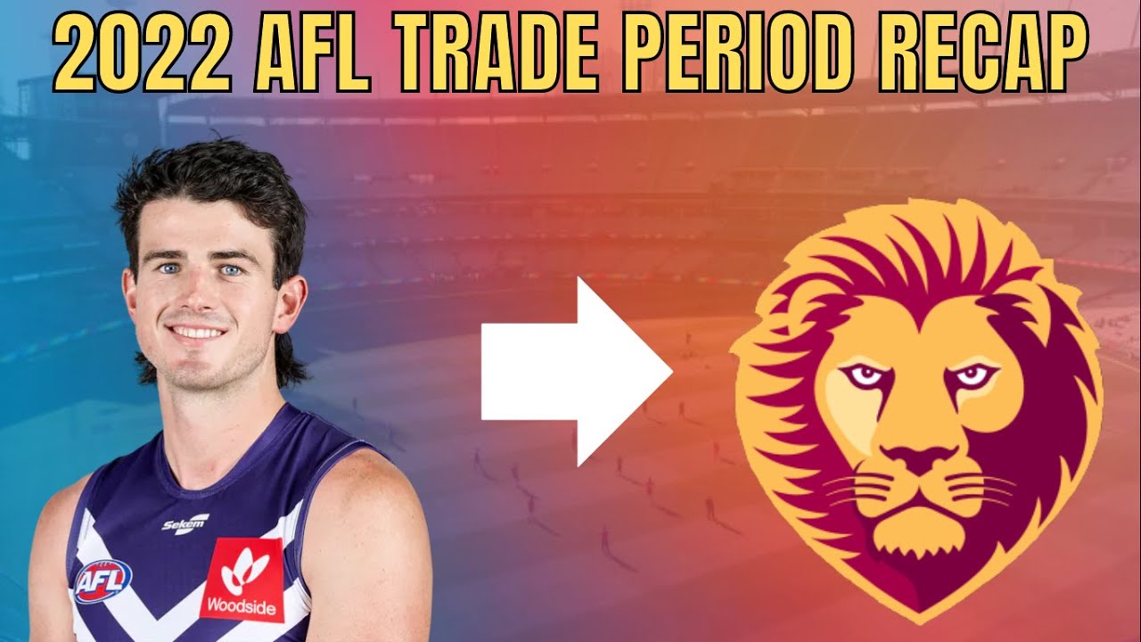 2022 AFL TRADE PERIOD RECAP - YouTube