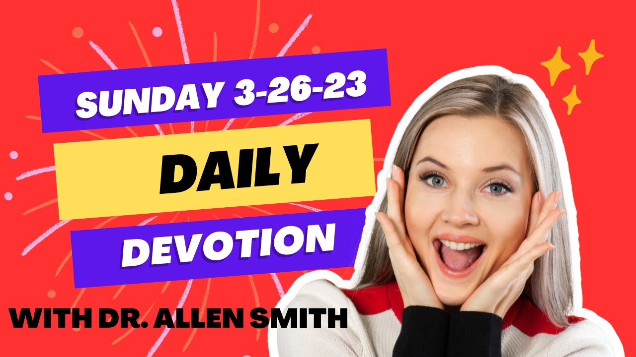 Daily Devotion For Sunday March 26, 2023 - One Day At A Time A Daily ...